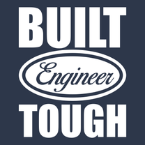 Built Engineer Tough | Funny T-shirts | Engineering Outfitters