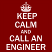 Keep Calm and Call an Engineer | Funny T-shirts | Engineering Outfitters