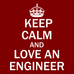 Keep Calm and Love an Engineer | Funny T-shirts | Engineering Outfitters