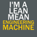 I'm A Lean, Mean, Engineering Machine | Funny T-shirts | Engineering ...