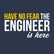 Have No Fear - The Engineer Is Here – Engineering Outfitters