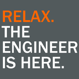 Relax, The Engineer Is Here | Funny T-shirts | Engineering Outfitters