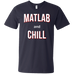 Matlab And Chill | Funny T-shirts | Engineering Outfitters