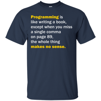 Programming Is Like Writing A Book | Funny T-shirts | Engineering ...