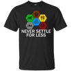 Never Settle For Less | Funny T-shirts | Engineering Outfitters