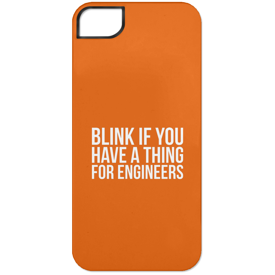 Blink If You Have A Thing For Engineers (Phone Case) – Engineering ...