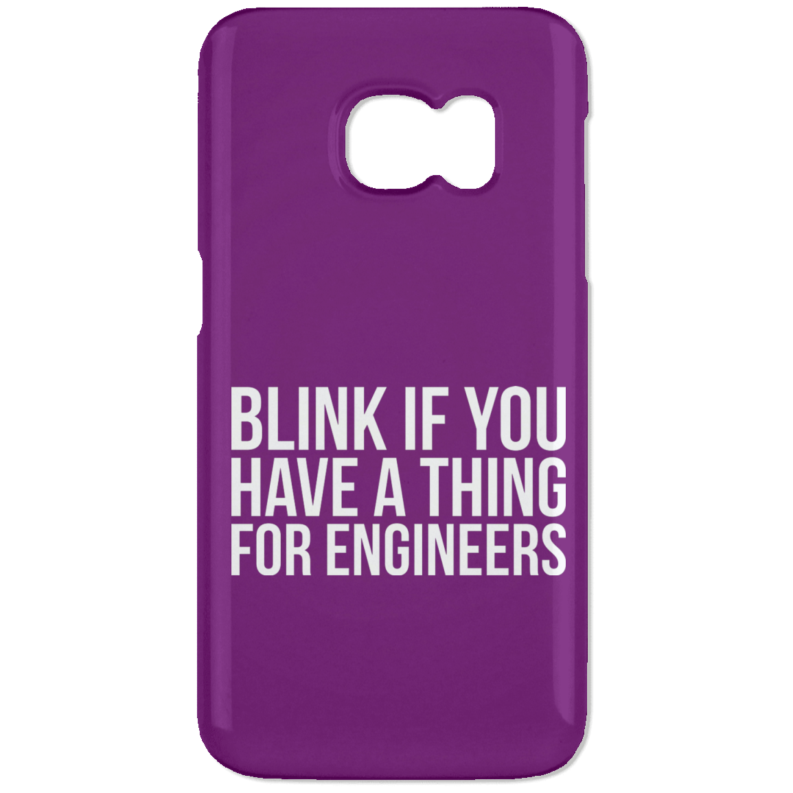 Blink If You Have A Thing For Engineers (Phone Case) – Engineering ...