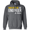 Have No Fear - The Engineer Is Here – Engineering Outfitters
