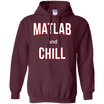 Matlab And Chill | Funny T-shirts | Engineering Outfitters