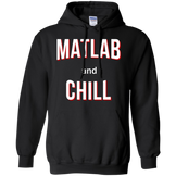 Matlab And Chill | Funny T-shirts | Engineering Outfitters