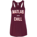 Matlab And Chill | Funny T-shirts | Engineering Outfitters